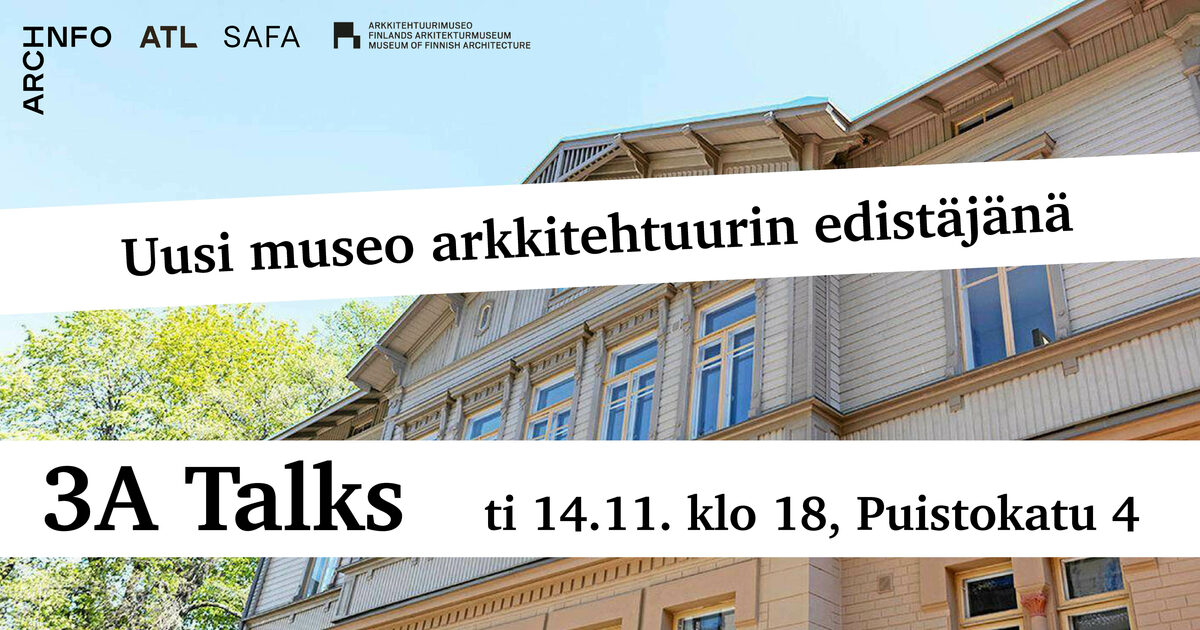 Archinfo | 3A Talks: Uusi arkkitehtuuri- ja designmuseo suomalaisen…